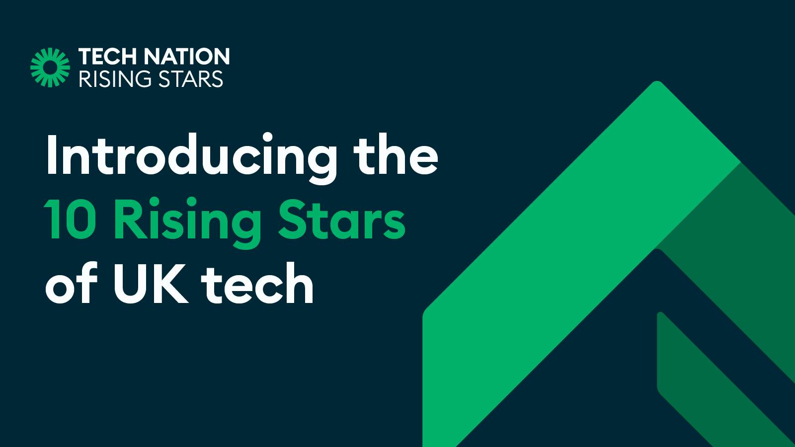 Introducing Tech Nation's 10 Rising Stars - Maddyness UK